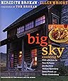 Big Sky Cooking: Brokaw, Meredith Auld; Wright, Ellen, Brokaw, Tom: 9781579652685: Amazon.com: Books