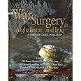 War Surgery in Afghanistan and Iraq: A Series of Cases, 2003-2007 ...