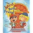 The Worst Best Friend: Alexis O'Neill: 9780545104364: Amazon.com: Books