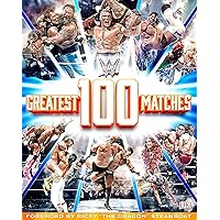 WWE: 100 Greatest Matches: Miller, Dean: 9781465451583: Amazon.com: Books