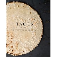 Tacos: 75 Authentic and Inspired Recipes [A Cookbook]: Mark Miller ...