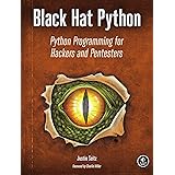 Black Hat Python, 2nd Edition: Python Programming for Hackers and ...
