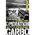 Agent Garbo: The Brilliant, Eccentric Secret Agent Who Tricked Hitler ...