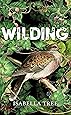 Wilding: The return of nature to a British farm: Amazon.co.uk: Isabella ...