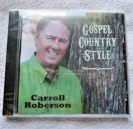 Carroll Roberson - Gospel Country Style - Amazon.com Music