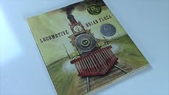 Locomotive (Caldecott Medal Book): Floca, Brian, Floca, Brian ...