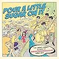 Amazon.com: Pour A Little Sugar On It: The Chewy, Chewy Sounds Of ...