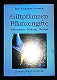Giftpflanzen. Pflanzengifte: Giftpflanzen von A - Z. Gegenmittel ...