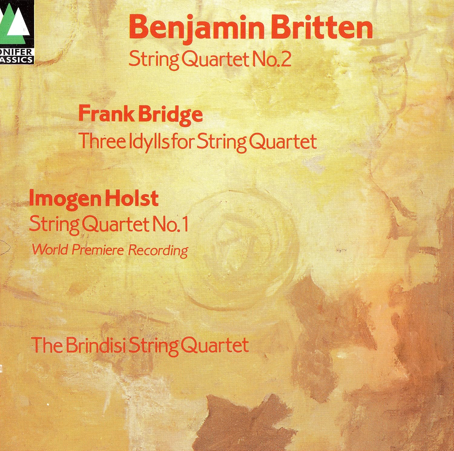 Benjamin Britten, Frank Bridge, Imogen Holst, Brindisi String Quartet - Britten, Bridge, Holst ...