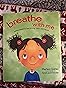 Breathe with Me: Using Breath to Feel Strong, Calm, and Happy: Gates ...
