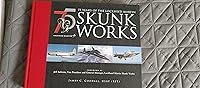 75 years of the Lockheed Martin Skunk Works: Goodall, James C ...