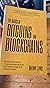 The Basics of Bitcoins and Blockchains: An Introduction to Cryptocurrencies and the Technology ...