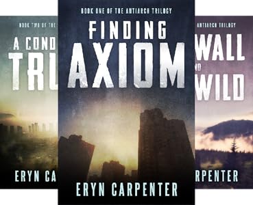 Finding Axiom (The Antiarch Trilogy Book 1) - Kindle edition by ...