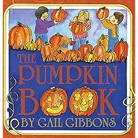 The Pumpkin Book: Gibbons, Gail: 9780823416363: Amazon.com: Books