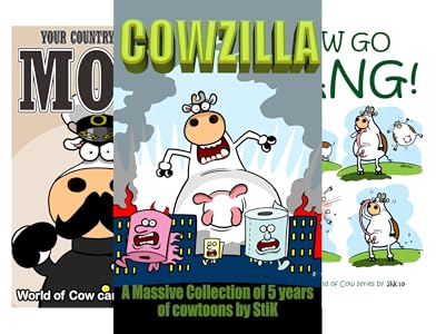 COWZILLA!: A collection of 5 years of World of Cow cartoons by StiK (World of Cow Cowzilla. Book ...