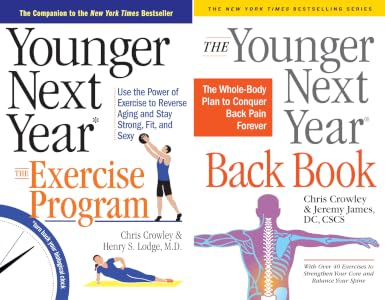 Younger Next Year: The Exercise Program: Use the Power of Exercise to ...