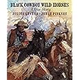 Black Cowboy, Wild Horses: Lester, Julius, Pinkney, Jerry ...