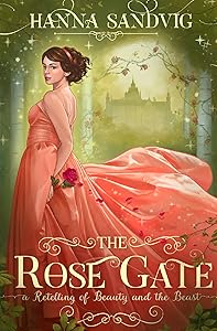 Amazon.com: The Rose Gate: A Retelling of Beauty and the Beast (Faerie Tale Romances Book 1 ...
