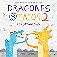 Amazon.com: Dragones y tacos 2: La continuación (Dragones y Tacos ...