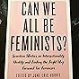 Can We All Be Feminists?: Seventeen writers on intersectionality ...