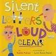 Silent Letters Loud and Clear: Pulver, Robin, Reed, Lynn Rowe ...