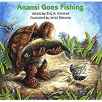 Anansi Goes Fishing (Anansi the Trickster): Kimmel, Eric A., Stevens ...