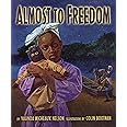 Amazon.com: Almost to Freedom: 9780439631563: Vaunda Micheaux Nelson ...