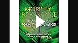 Morphic Resonance: The Nature of Formative Causation: Rupert Sheldrake ...