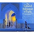 The Grand Mosque of Paris: A Story of... by Ruelle, Karen Gray