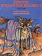 Coyote Steals the Blanket: A Ute Tale (Ute Tales): Janet Stevens ...