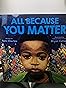 All Because You Matter: Charles, Tami, Collier, Bryan: 9781338574852 ...