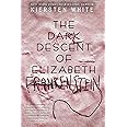 Amazon.com: The Dark Descent of Elizabeth Frankenstein: 9780525577942 ...
