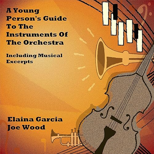 A Young Person's Guide to the Instruments of the Orchestra - Including ...