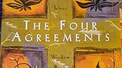 The Four Agreements: A Practical Guide to Personal Freedom (A Toltec ...