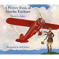 A Picture Book of Amelia Earhart (Picture Book Biography): Adler, David ...