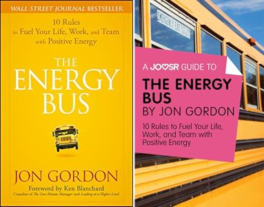 Amazon.com: The Energy Bus: 10 Rules to Fuel Your Life, Work, and Team ...