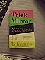 Buy Trick Mirror: Reflections on Self-Delusion Book Online at Low ...