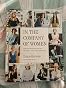 In the Company of Women: Inspiration and Advice from over 100 Makers ...