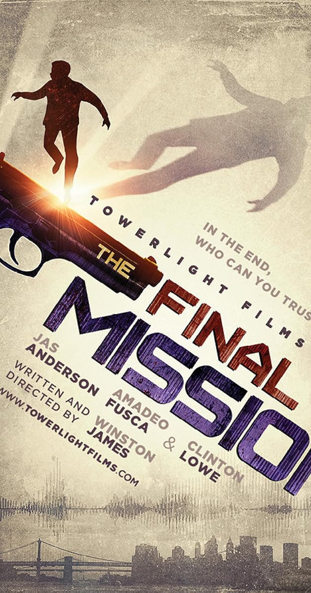 The Final Mission (2017) - IMDb