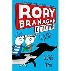 The Dog Squad: Book 2 (Rory Branagan (Detective)) by Andrew Clover ...