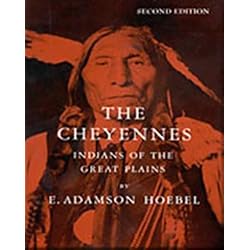 The Cheyennes : Indians of the Great Plains by E. Adamson Hoebel ...