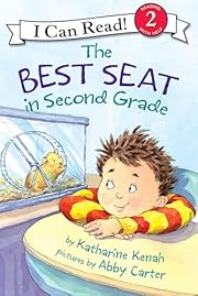 The Best Seat in Second Grade by Katharine Kenah | LibraryThing