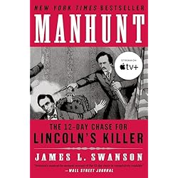 Manhunt: The 12-Day Chase for Lincoln's Killer by James L. Swanson | LibraryThing