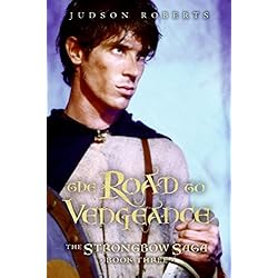 The Strongbow Saga, Book Three: The Road to Vengeance by Judson Roberts ...