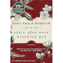 Their Eyes Were Watching God by Zora Neale Hurston | LibraryThing