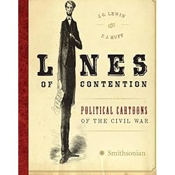 Lines of Contention: Political Cartoons of the Civil War by J. G. Lewin ...