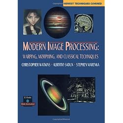Modern Image Processing: Warping, Morphing, and Classical Techniques by ...