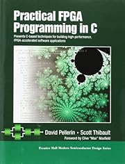 Practical FPGA Programming in C by David Pellerin