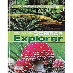 Prentice Hall Science Explorer: From Bacteria to Plants by Michael J ...