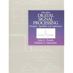 Digital Signal Processing: Principles, Algorithms, and Applications by John G. Proakis ...